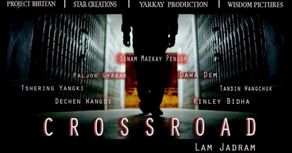 Cross Road (2015) - Bhutanese Movie