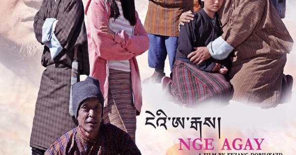 Nge Agay (2019) - Bhutanese Movie